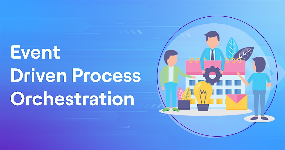 Event Driven Process Orchestration – A Practitioner’s Viewpoint | HCLTech