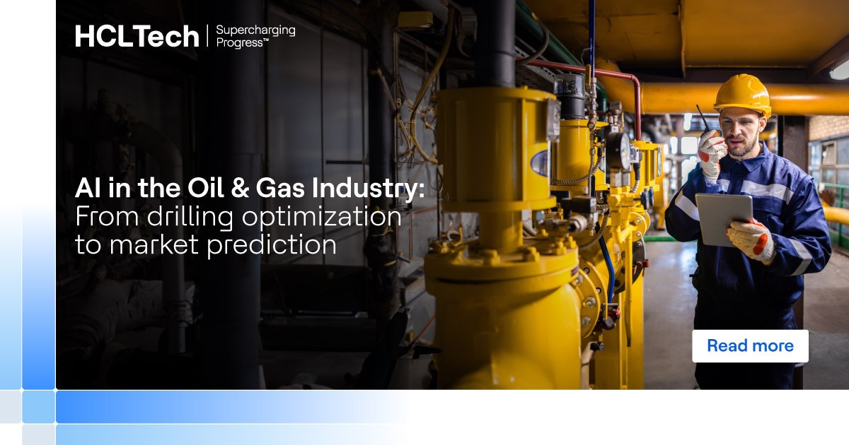 AI in the Oil & Gas Industry: From drilling optimization to market prediction | HCLTech