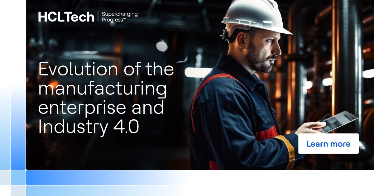 Evolution of manufacturing enterprise and Industry 4.0 | HCLTech