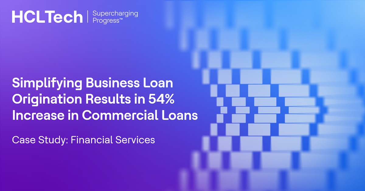 Simplifying business loan origination leads to 54% increase in ...