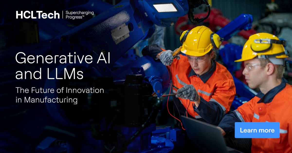 Ai And Llms Innovation In Manufacturing Hcltech